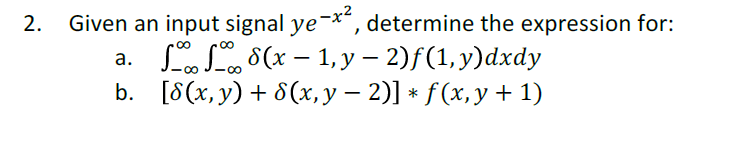 Solved Given An Input Signal Ye X Determine The Expression 9234