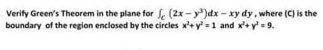 Solved Verify Green's Theorem in the plane for | Chegg.com