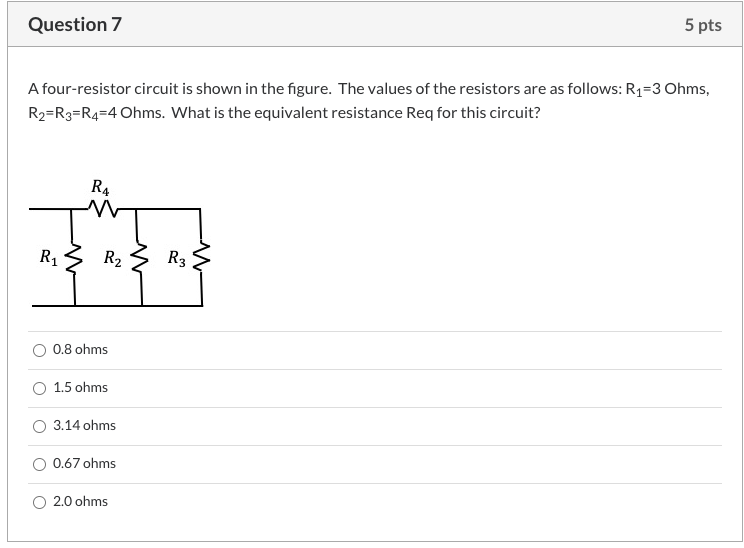 Solved Question 7 5 pts A four-resistor circuit is shown in | Chegg.com