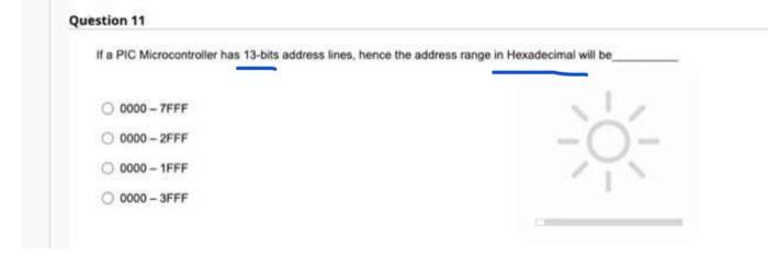 Solved Question 11 If a PIC Microcontroller has 13-bits | Chegg.com
