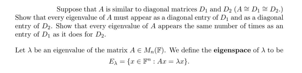 Solved Suppose that A is similar to diagonal matrices D1 and | Chegg.com
