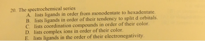 Solved The spectrochemical series lists ligands in order | Chegg.com
