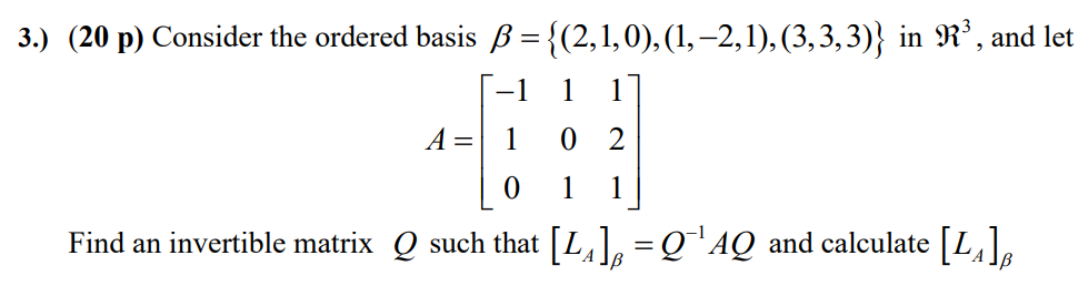 Solved (20p) Consider the ordered basis | Chegg.com
