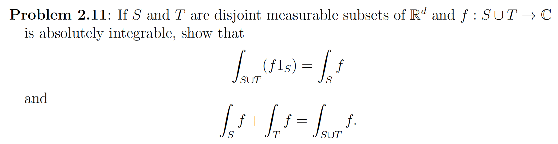 Solved Problem 2.11: If S and T are disjoint measurable | Chegg.com