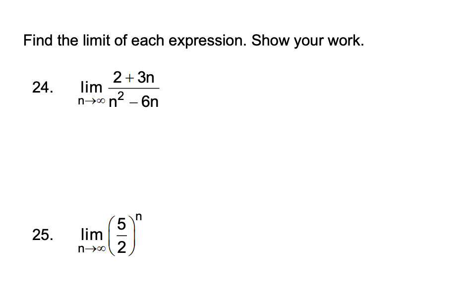 Solved Find the limit of each expression. Show your work. | Chegg.com