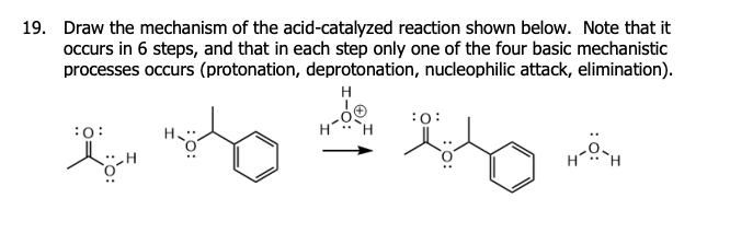 Solved 19. Draw the mechanism of the acid-catalyzed reaction | Chegg.com