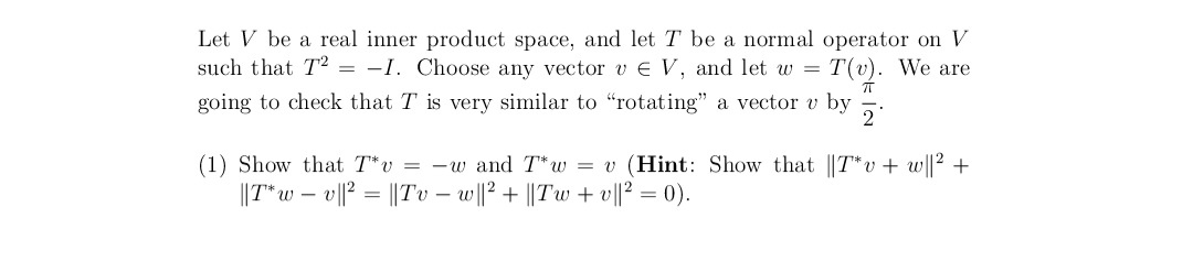 Solved Let V be a real inner product space, and let T be a | Chegg.com