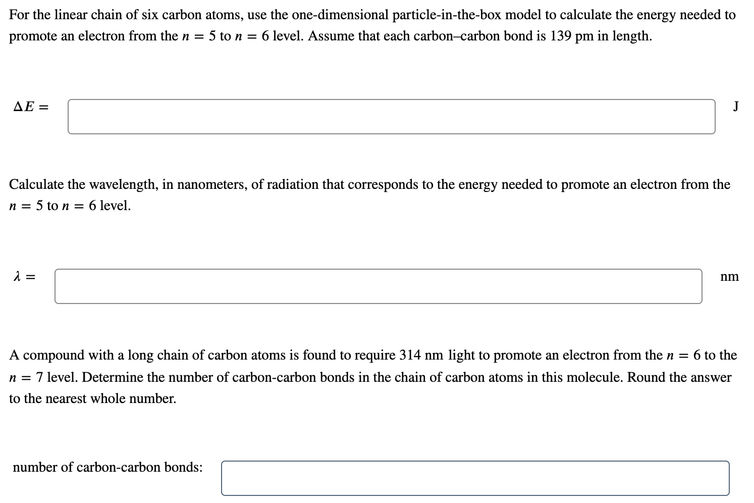 Solved For the linear chain of six carbon atoms, use the | Chegg.com