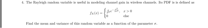 Solved . The Rayleigh random variable is useful in modeling | Chegg.com