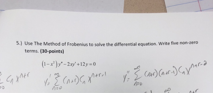 Solved 5.) Use The Method of Frobenius to solve the | Chegg.com