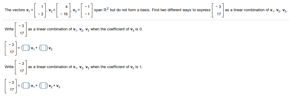 Solved 4 The vectors v. V2 span R but do not form a basis. | Chegg.com