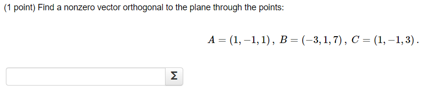 Solved (1 point) Find a nonzero vector orthogonal to the | Chegg.com