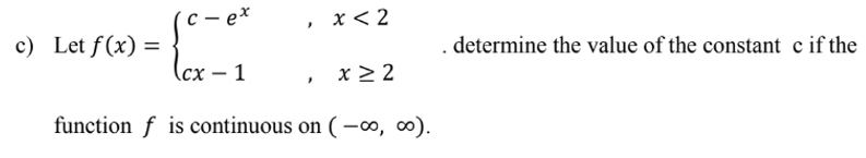 Solved c) Let f(x)={c−excx−1,x