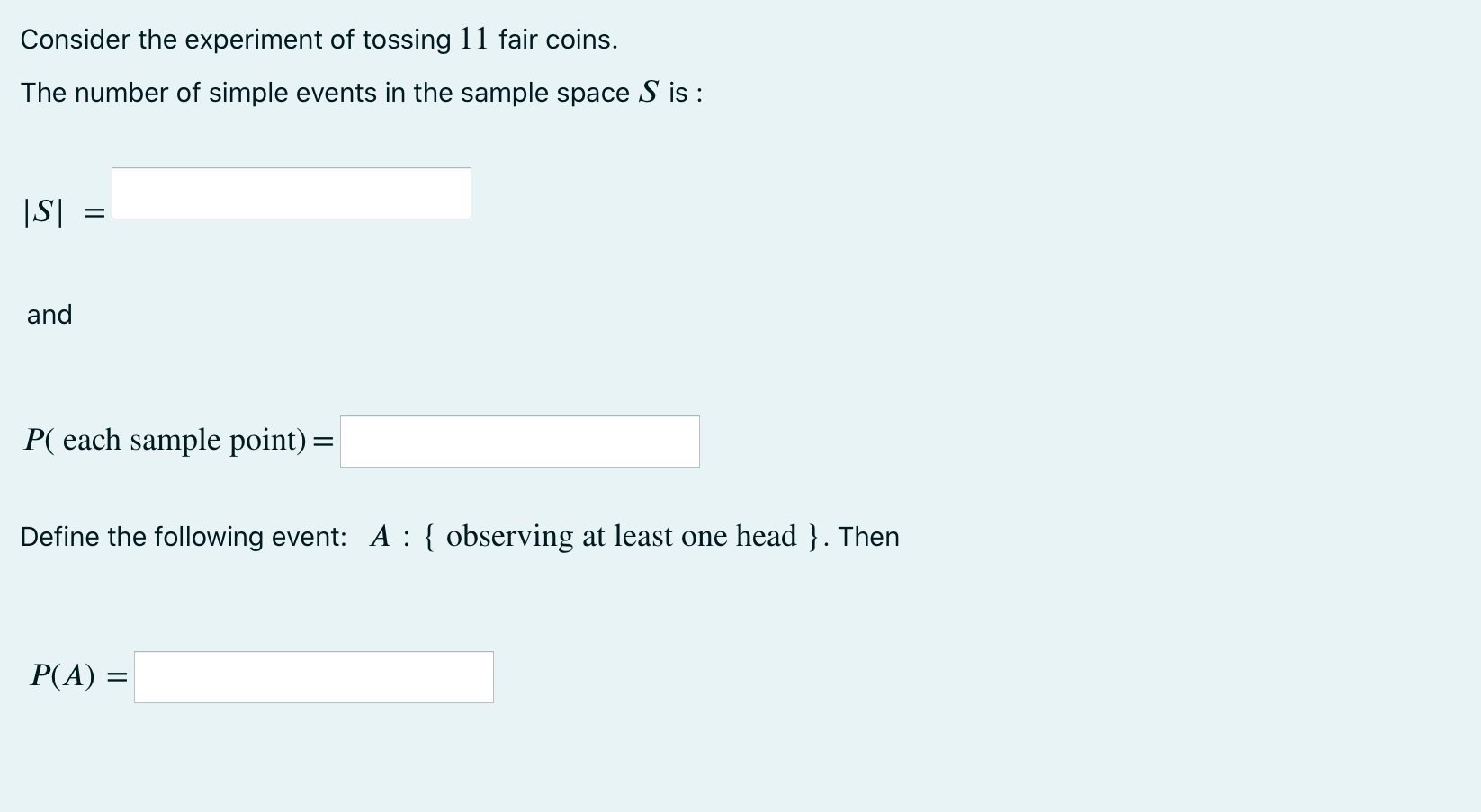 Solved Consider the experiment of tossing 11 fair coins. The | Chegg.com