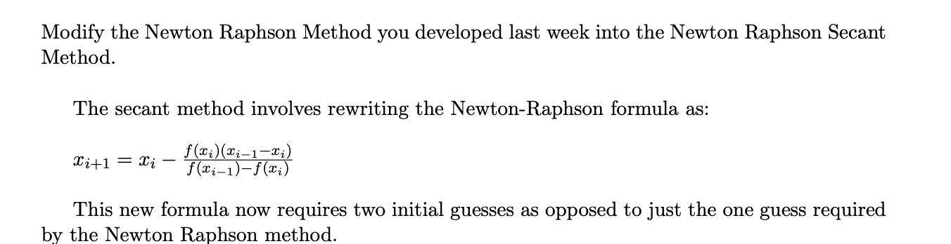 Solved Modify the Newton Raphson Method you developed last | Chegg.com Solved Modify the Newton Raphson Method you developed last | Chegg.com