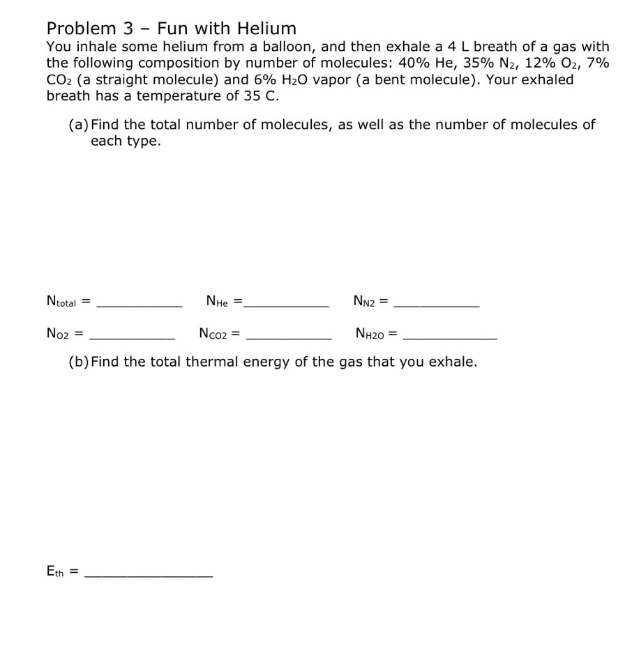 Solved Problem 3 - Fun with Helium You inhale some helium | Chegg.com