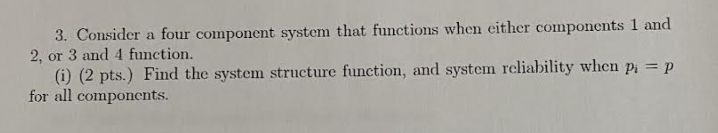 Solved 3. Consider a four component system that functions | Chegg.com