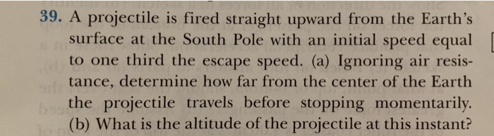 Solved 39. A projectile is fired straight upward from the | Chegg.com