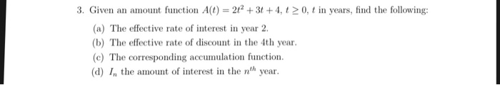 Solved 3. Given an amount function A(t)23t +4, t0, t in | Chegg.com