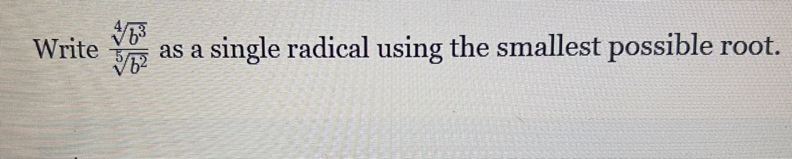 Solved Write b34b25 ﻿as a single radical using the smallest | Chegg.com