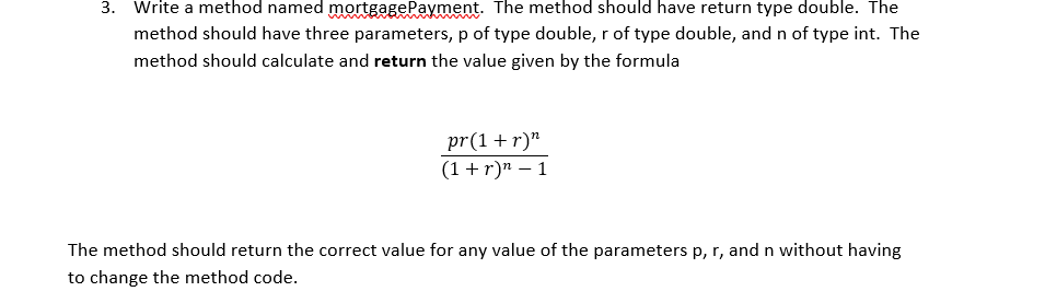 Solved Write a method named mortgagePayment. The method | Chegg.com