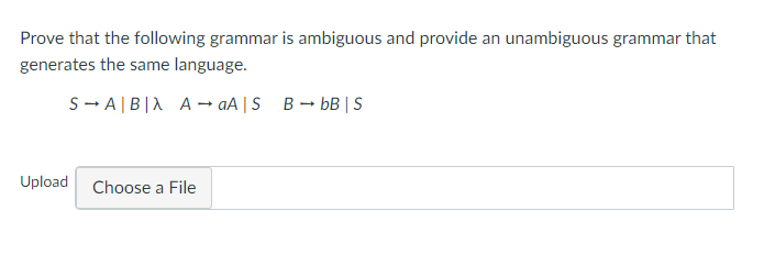 Solved Prove that the following grammar is ambiguous and | Chegg.com