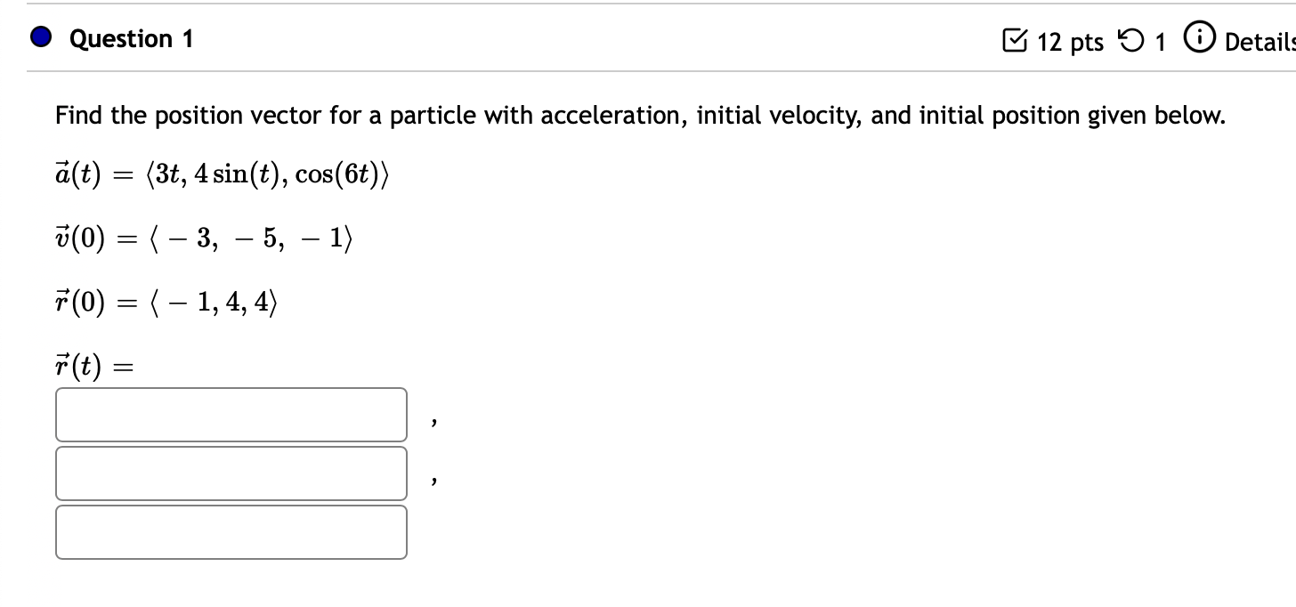 Solved Find the position vector for a particle with | Chegg.com