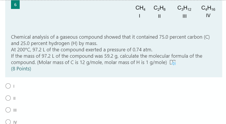 Solved 6 CHA C2H8 11 C3H12 III C4H16 IV I Chemical analysis | Chegg.com
