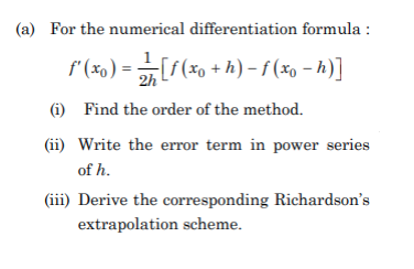 Solved (a) ﻿For the numerical differentiation formula | Chegg.com