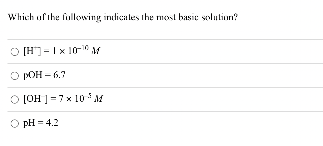 Solved Which of the following indicates the most basic | Chegg.com