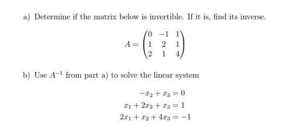 Solved a) Determine if the matrix below is invertible. If it | Chegg.com