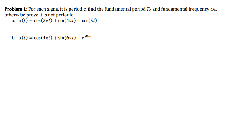 Solved For Each Signal It Is Periodic Find The Fundamental