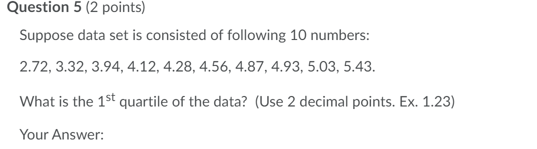 Solved Question 5 (2 points) Suppose data set is consisted | Chegg.com
