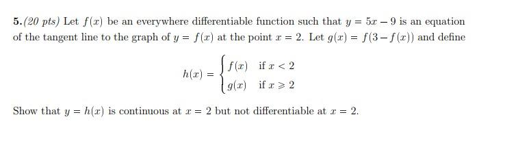 Solved = 5.(20 pts) Let f(t) be an everywhere differentiable | Chegg.com