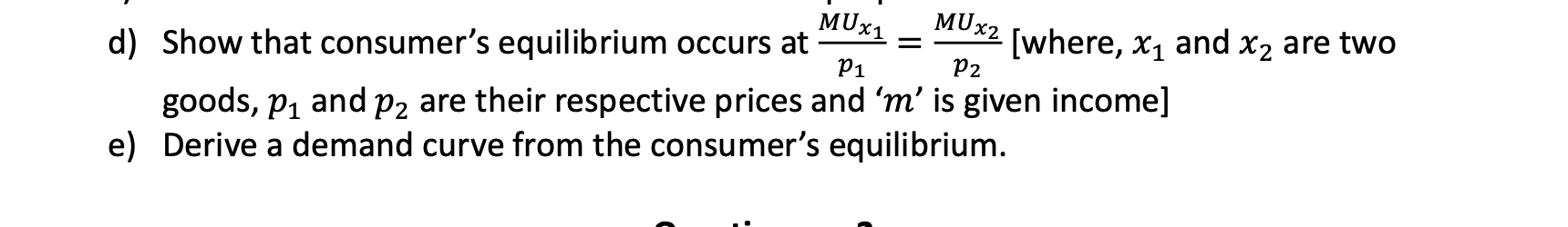 Solved d) Show that consumer's equilibrium occurs at | Chegg.com