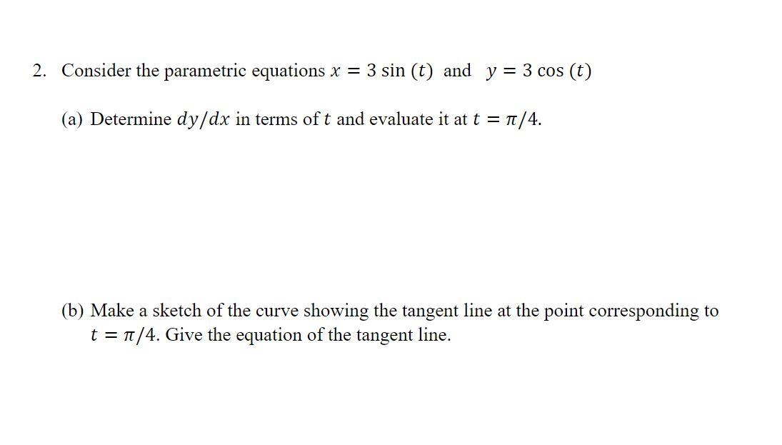 Solved 2. Consider the parametric equations x=3sin(t) and | Chegg.com