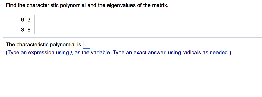 Solved Find the characteristic polynomial and the | Chegg.com