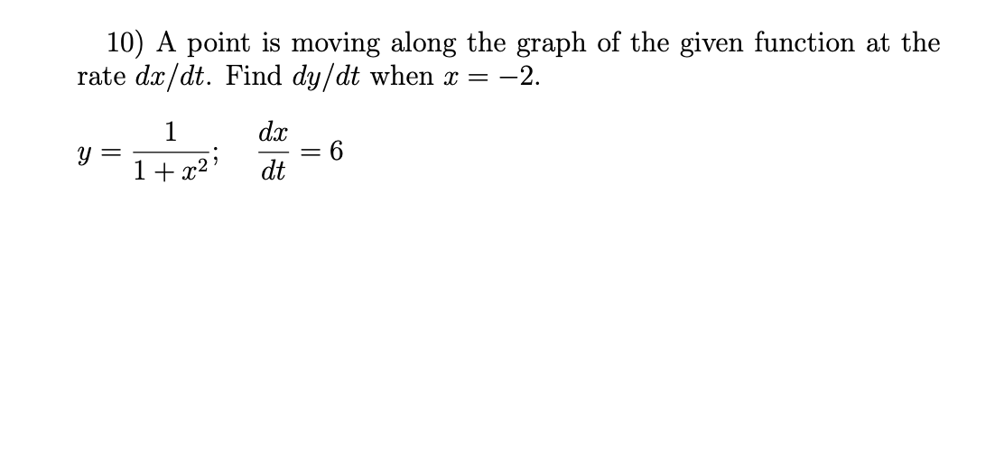 Solved 10) A point is moving along the graph of the given | Chegg.com