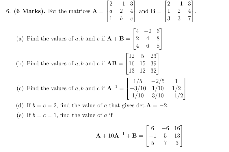 Solved 6. (6 Marks). For the matrices A = [2 -1 37 a 2 4 1 b | Chegg.com