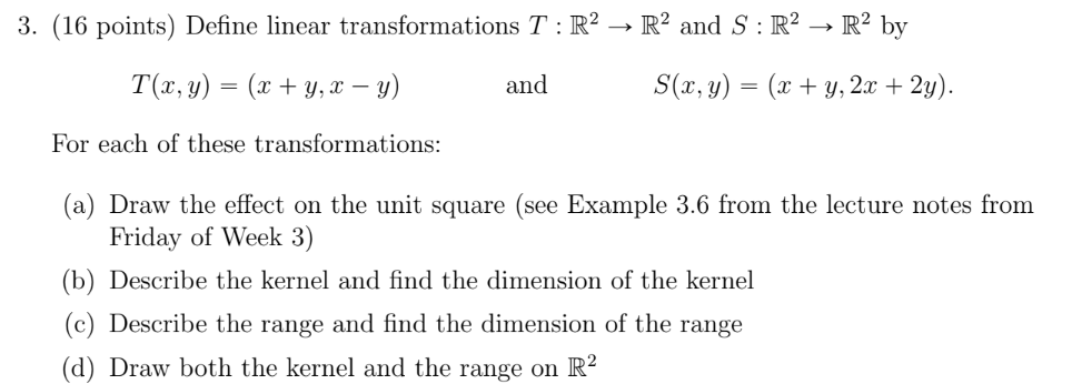 Solved 3. (16 points) Define linear transformations T: R2 R2 | Chegg.com