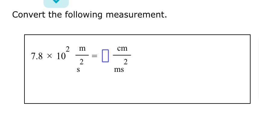 Solved Convert the following measurement. 7.8×1022m=mscm | Chegg.com