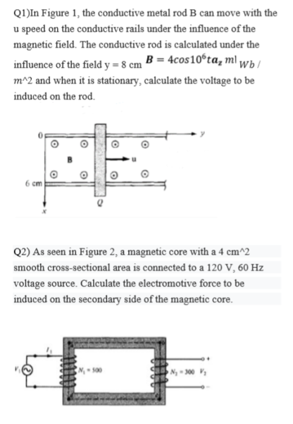 Solved Q1)In Figure 1, the conductive metal rod B can move | Chegg.com