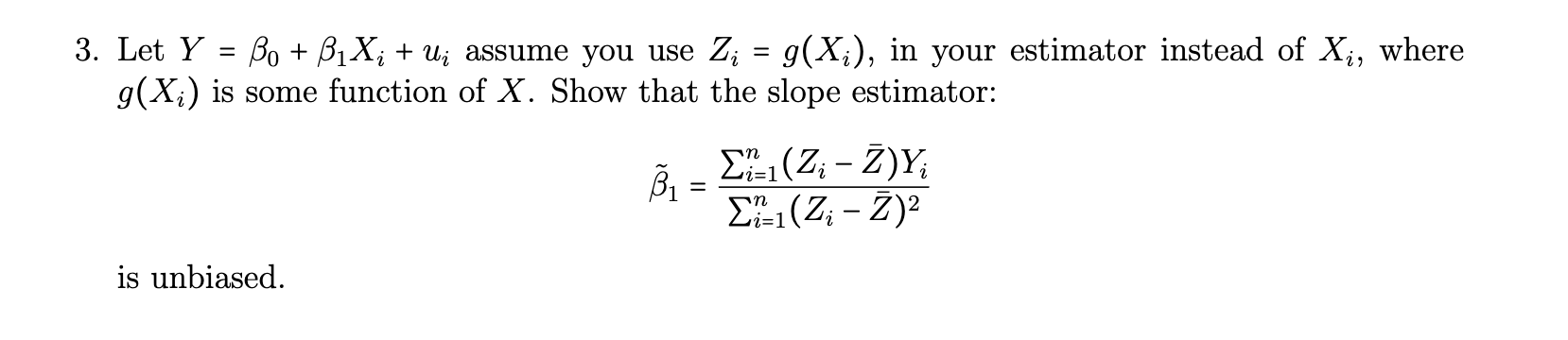 Solved Let Y=β0+β1xi+ui ﻿assume you use Zi=g(xi), in ﻿your | Chegg.com