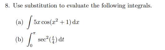Solved Use substitution to evaluate the following integrals. | Chegg.com