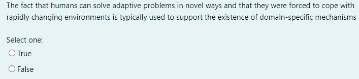 Solved The fact that humans can solve adaptive problems in | Chegg.com