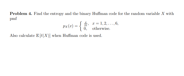 Solved Problem 4 Find The Entropy And The Binary Huffman 7300