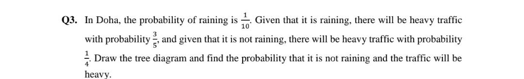 Solved 3. In Doha, the probability of raining is 101. Given | Chegg.com