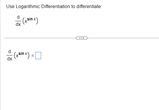 Solved Use Logarithmic Differentiation to | Chegg.com