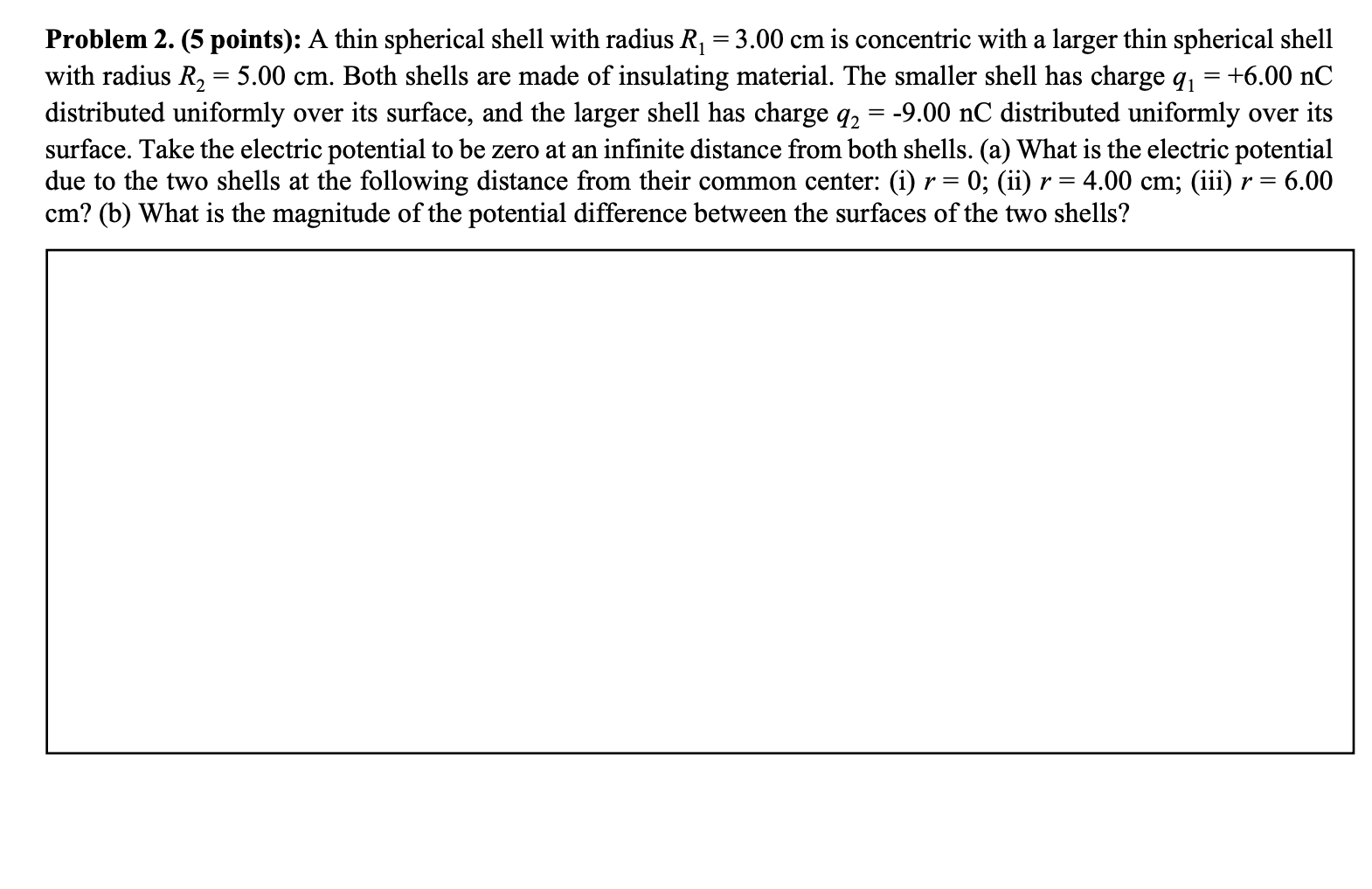 Solved Problem 2. (5 points): A thin spherical shell with | Chegg.com