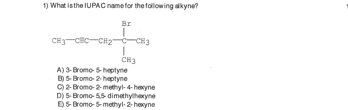Solved 1) What is the IUPAC name for the following alkyne? | Chegg.com